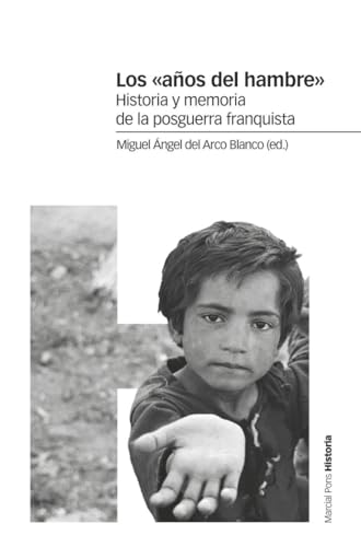 Los «años del hambre»: Historia y memoria de la posguerra franquista ... Los «años del hambre»: Historia y memoria de la posguerra franquista ...