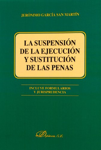 La Suspensión De La Ejecución Y Sustitución De Las Penas Sin Coleccion