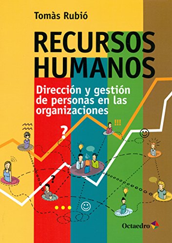 Recursos Humanos Dirección Y Gestión De Personas En Las Organizaciones