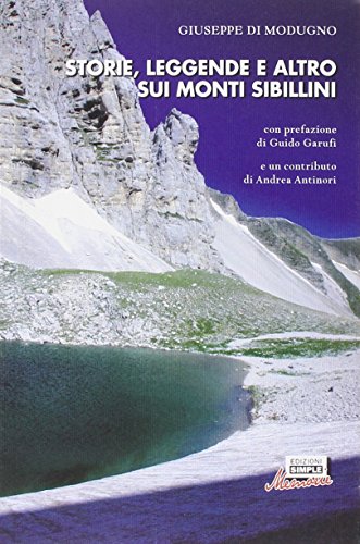 Storie, leggende e altro sui monti Sibillini (Memorie) - Di Modugno ... Storie, leggende e altro sui monti Sibillini (Memorie) - Di Modugno ...