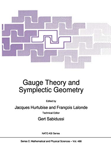 Gauge Theory and Symplectic Geometry (Nato Science Series C:, 488 ... Gauge Theory and Symplectic Geometry (Nato Science Series C:, 488 ...