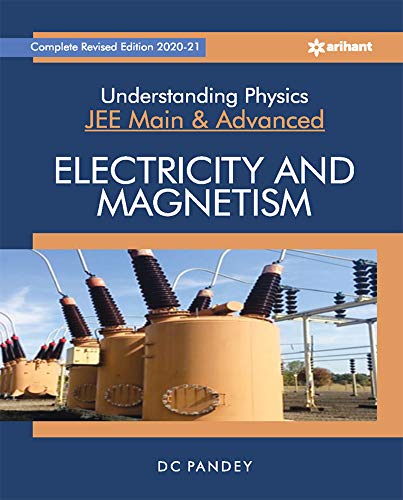 Understanding Physics for JEE Main and Advanced Electricity and ... Understanding Physics for JEE Main and Advanced Electricity and ...