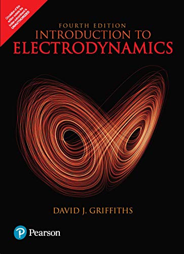 Introduction To Electrodynamics - David J. Griffiths: 9789332550445 ... Introduction To Electrodynamics - David J. Griffiths: 9789332550445 ...
