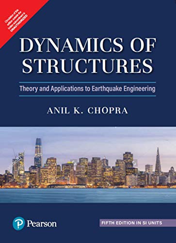 Dynamics of Structures, 5e - Anil K Chopra: 9789353945251 - AbeBooks Dynamics of Structures, 5e - Anil K Chopra: 9789353945251 - AbeBooks