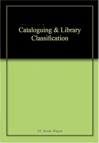 Cataloguing & Library Classification - Aute Goverdhan: 9789381385654 ... Cataloguing & Library Classification - Aute Goverdhan: 9789381385654 ...