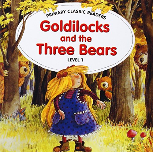 Goldilocks and the Three Bears (Primary Classic Readers: Level 1 ...