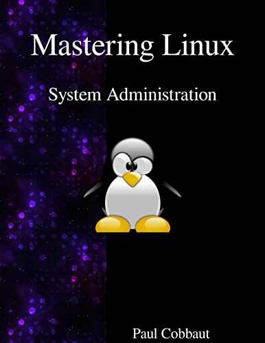 Mastering Linux - System Administration - Cobbaut, Paul: 9789888406173 ... Mastering Linux - System Administration - Cobbaut, Paul: 9789888406173 ...