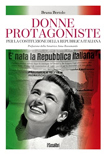 Donne Protagoniste Per La Costituzione Della Repubblica Italiana