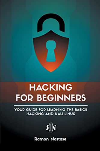 Hacking for Beginners: Your Guide for Learning the Basics - Hacking and ... Hacking for Beginners: Your Guide for Learning the Basics - Hacking and ...