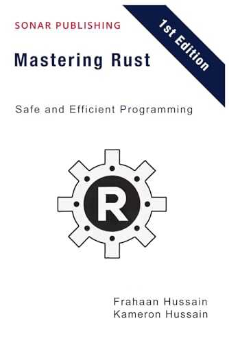 Mastering Rust: Safe and Efficient Programming - Hussain, Kameron ... Mastering Rust: Safe and Efficient Programming - Hussain, Kameron ...