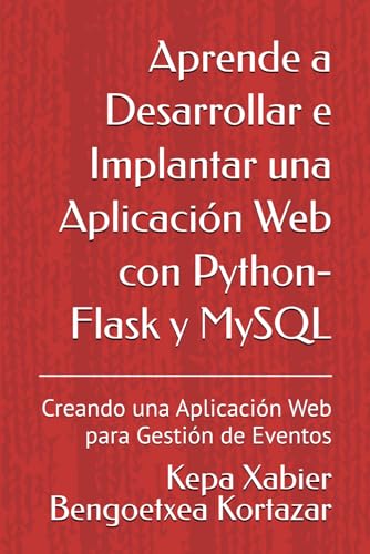 Aprende A Desarrollar E Implantar Una Aplicación Web Con Python Flask Y Mysql Creando Una