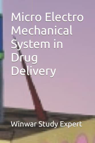 Micro Electro Mechanical System in Drug Delivery - Expert, Winwar Study ... Micro Electro Mechanical System in Drug Delivery - Expert, Winwar Study ...