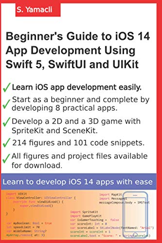 Beginners Guide To Ios 14 App Development Using Swift 5 Swiftui And Uikit Develop 8 Practical