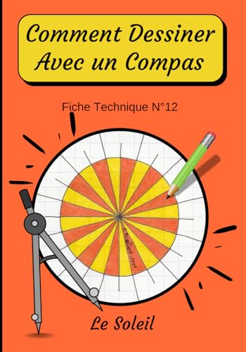 Comment Dessiner Avec Un Compas Fiche Technique N°12 Le soleil ...