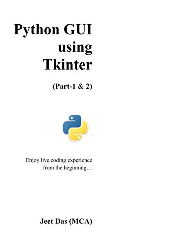 Python Gui Using Tkinter Part 1 And 2 Enjoy Live Coding Experience From The Beginning Das