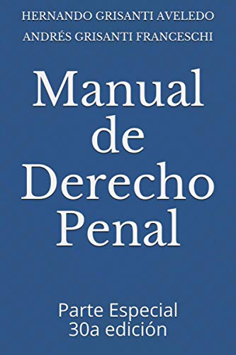 Manual de Derecho Penal: Parte Especial 30a edición - FRANCESCHI ... Manual de Derecho Penal: Parte Especial 30a edición - FRANCESCHI ...