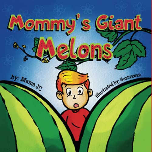 Mommys Giant Melons A Hilarious Adult Humor Book For Those Who Love Big Melons Jc Mama