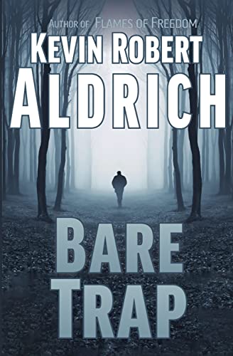 Bare Trap Aldrich Kevin Robert 9798987092712 Abebooks